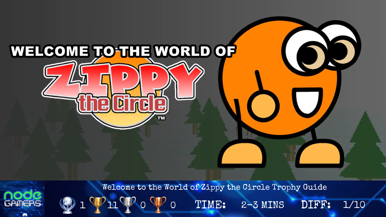 Welcome to the World of Zippy the Circle Trophy Guide – NODE Gamers