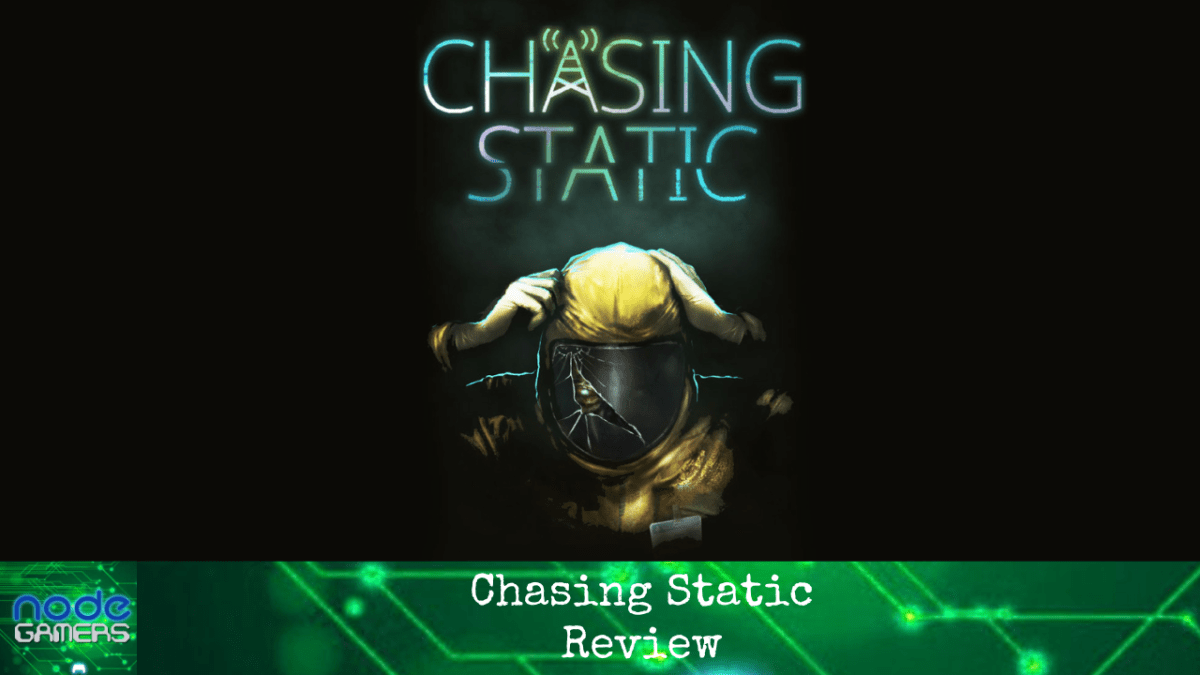 Chasing Static Review – NODE Gamers