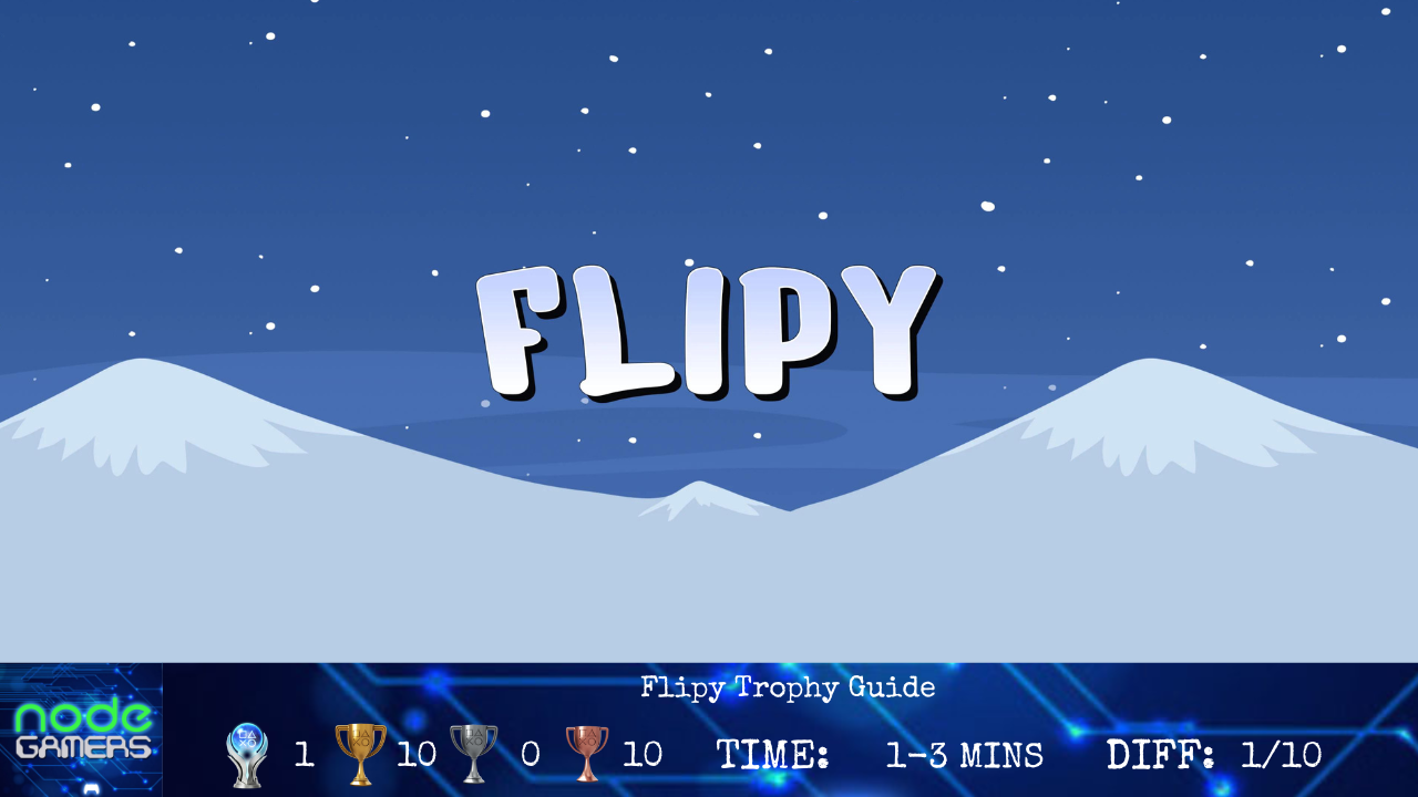 Flipy Trophy Guide – NODE Gamers