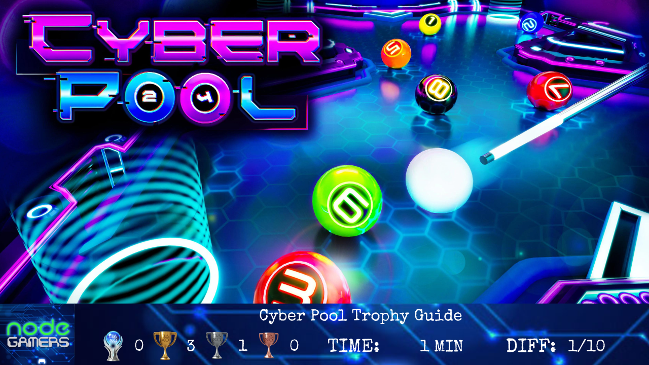 Cyber Pool Trophy Guide – NODE Gamers