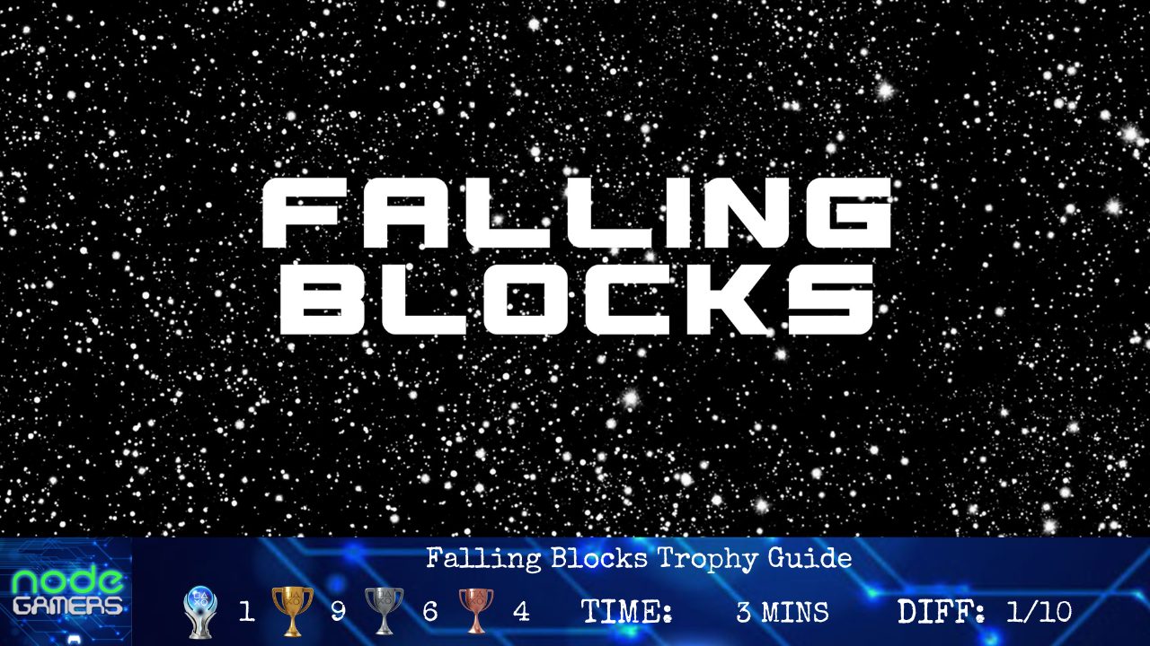 Falling Blocks Trophy Guide – NODE Gamers