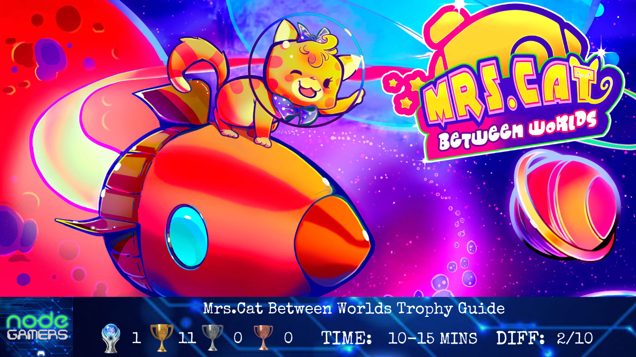 Mrs.Cat Between Worlds Trophy Guide – NODE Gamers