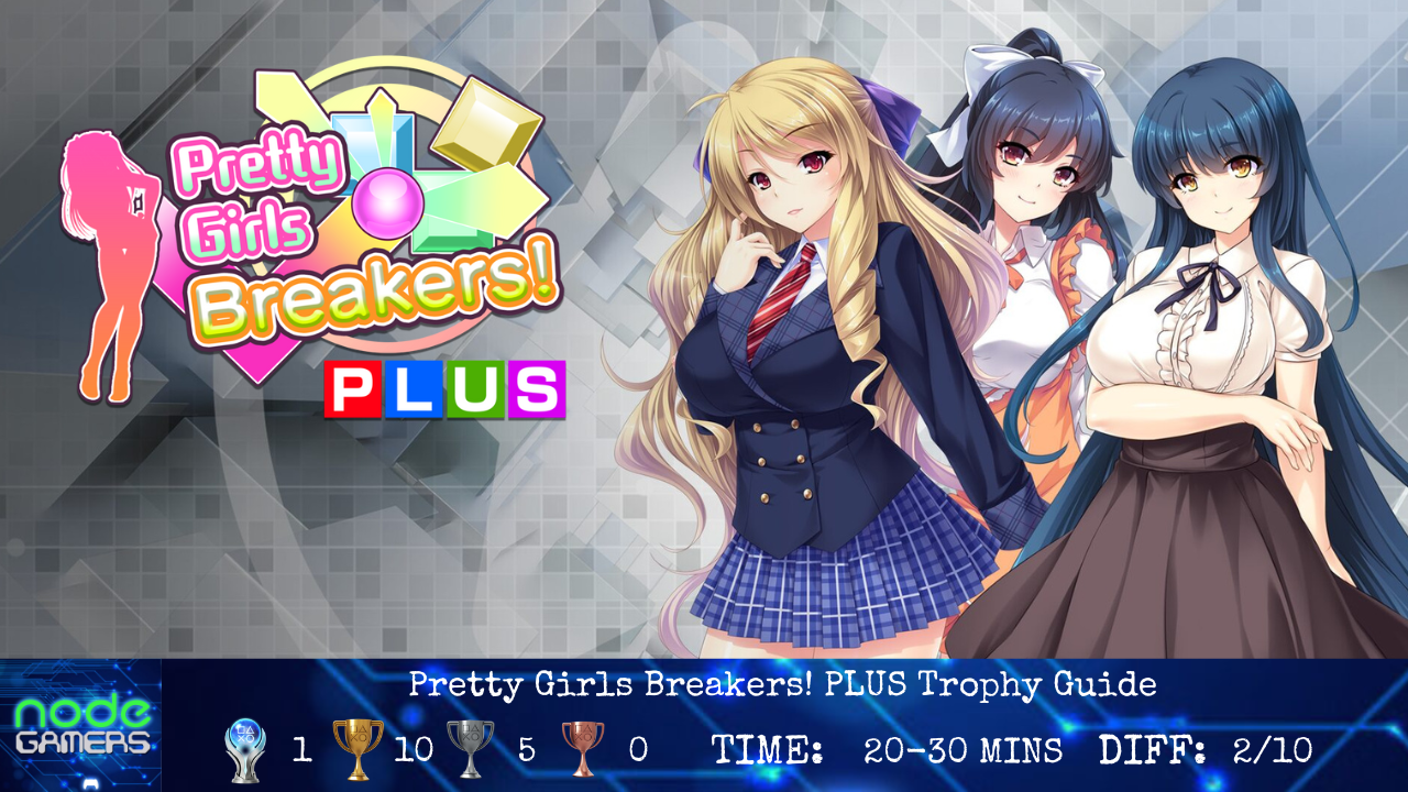 Pretty Girls Breakers! PLUS Trophy Guide – NODE Gamers