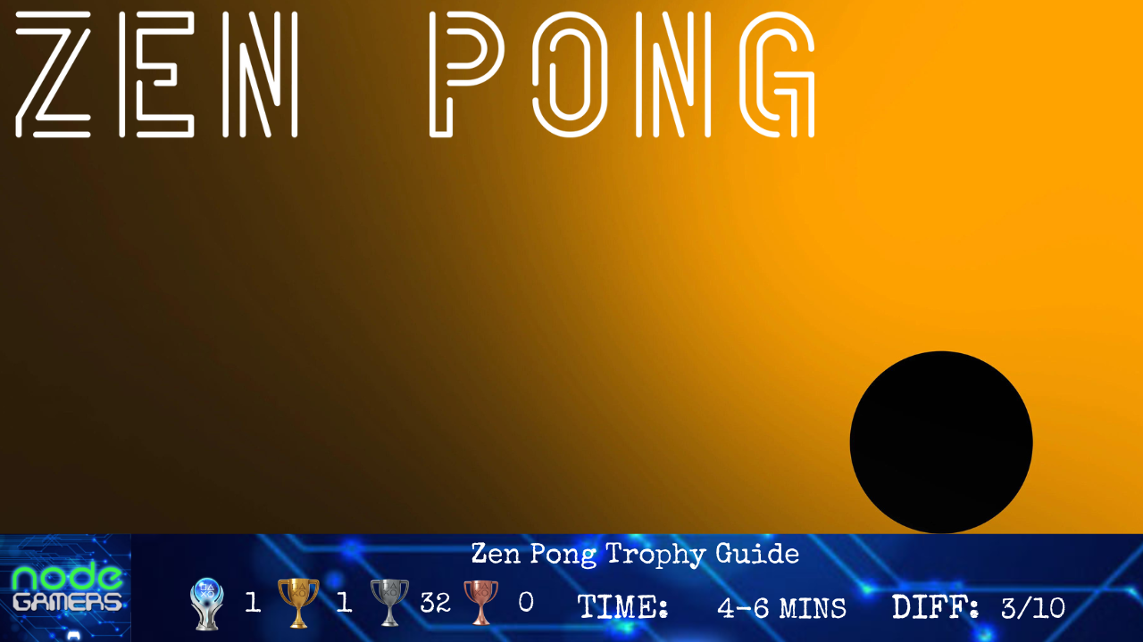 Zen Pong Trophy Guide – NODE Gamers