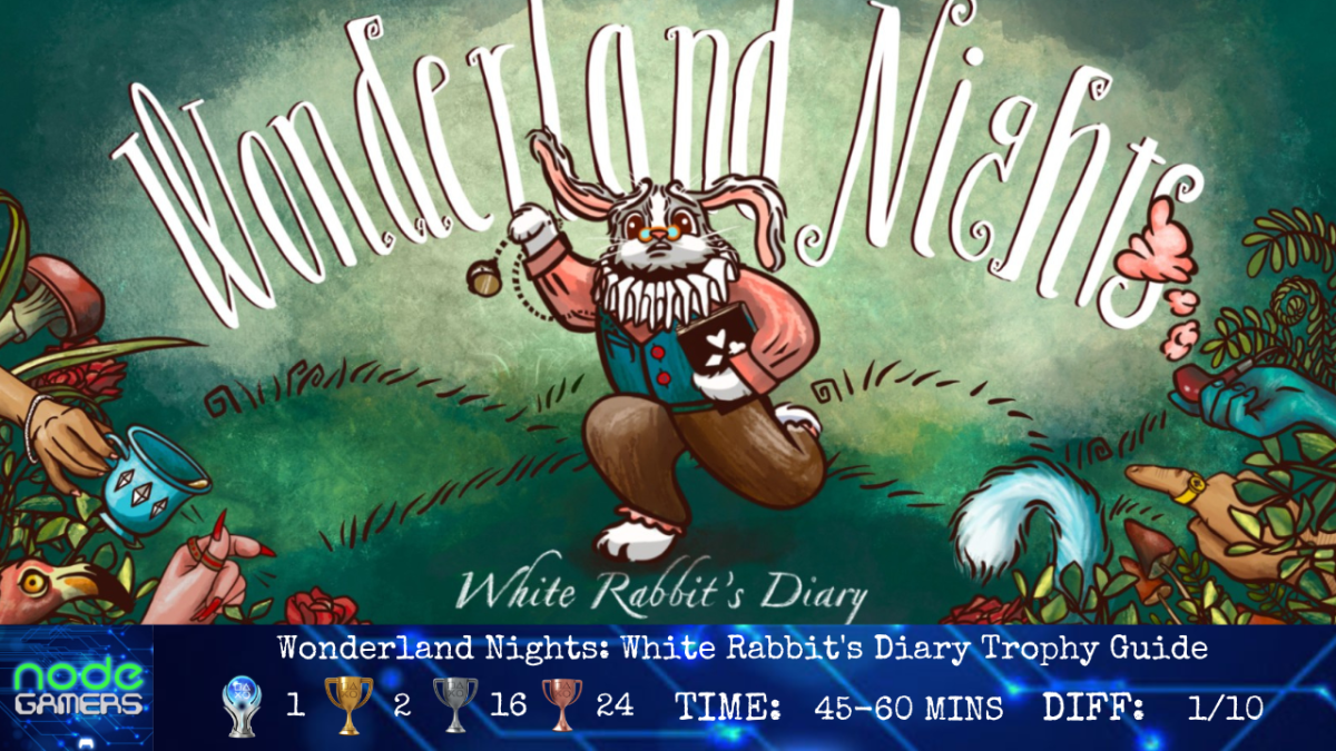 Wonderland Nights: White Rabbit’s Diary Trophy Guide – NODE Gamers