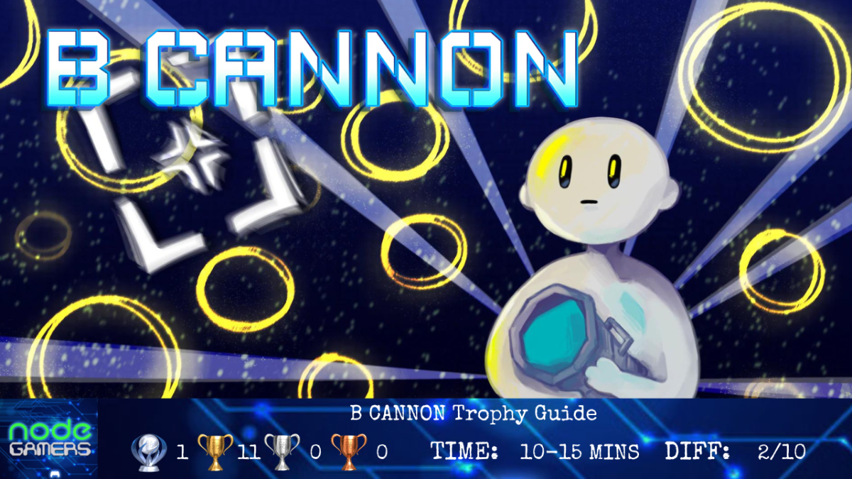 B CANNON Trophy Guide – NODE Gamers