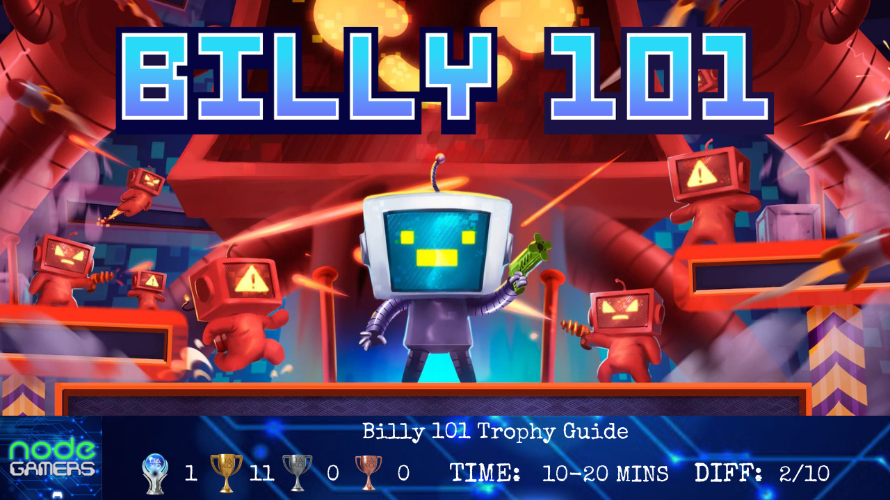 Billy 101 Trophy Guide – NODE Gamers