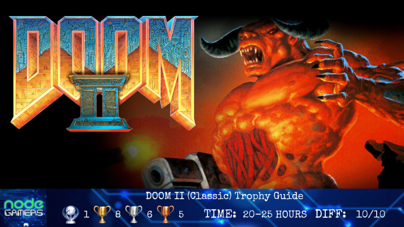 DOOM II (Classic) Trophy Guide – NODE Gamers