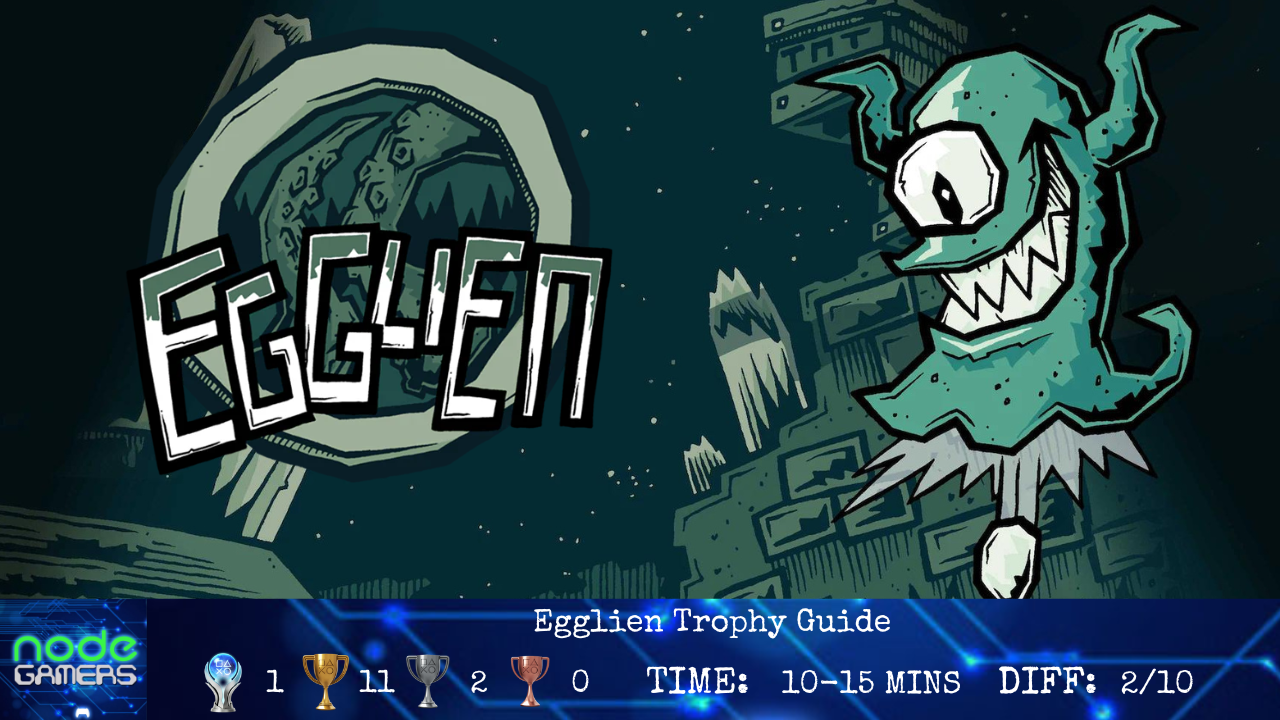 Egglien Trophy Guide – NODE Gamers