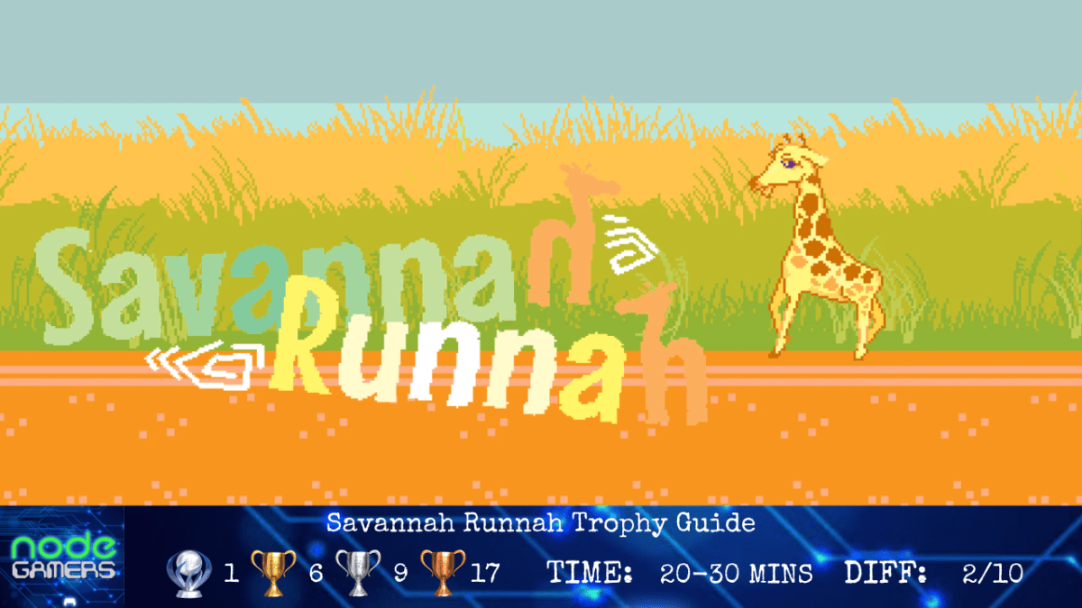 Savannah Runnah Trophy Guide – NODE Gamers