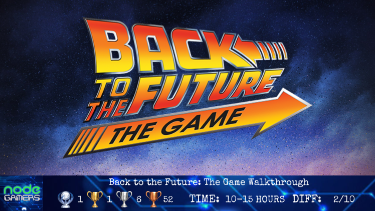 Back to the Future: The Game Walkthrough – NODE Gamers