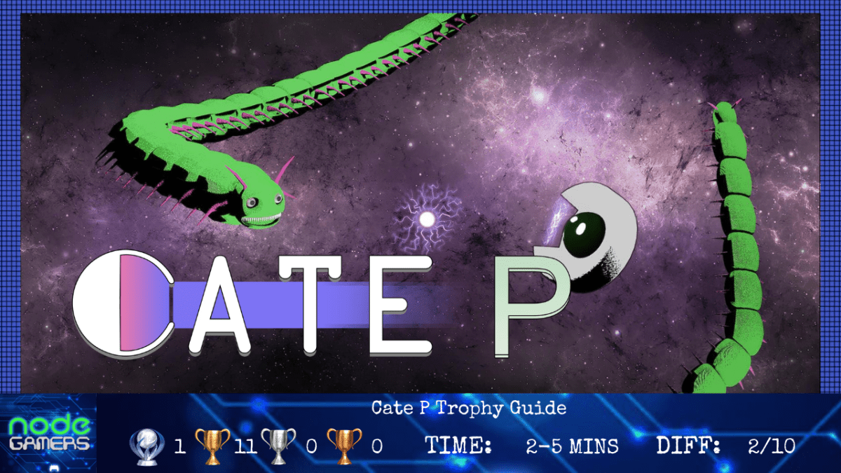 Cate P Trophy Guide – NODE Gamers