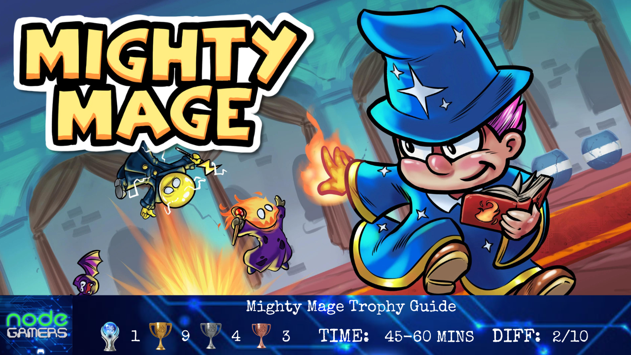Mighty Mage Trophy Guide – NODE Gamers