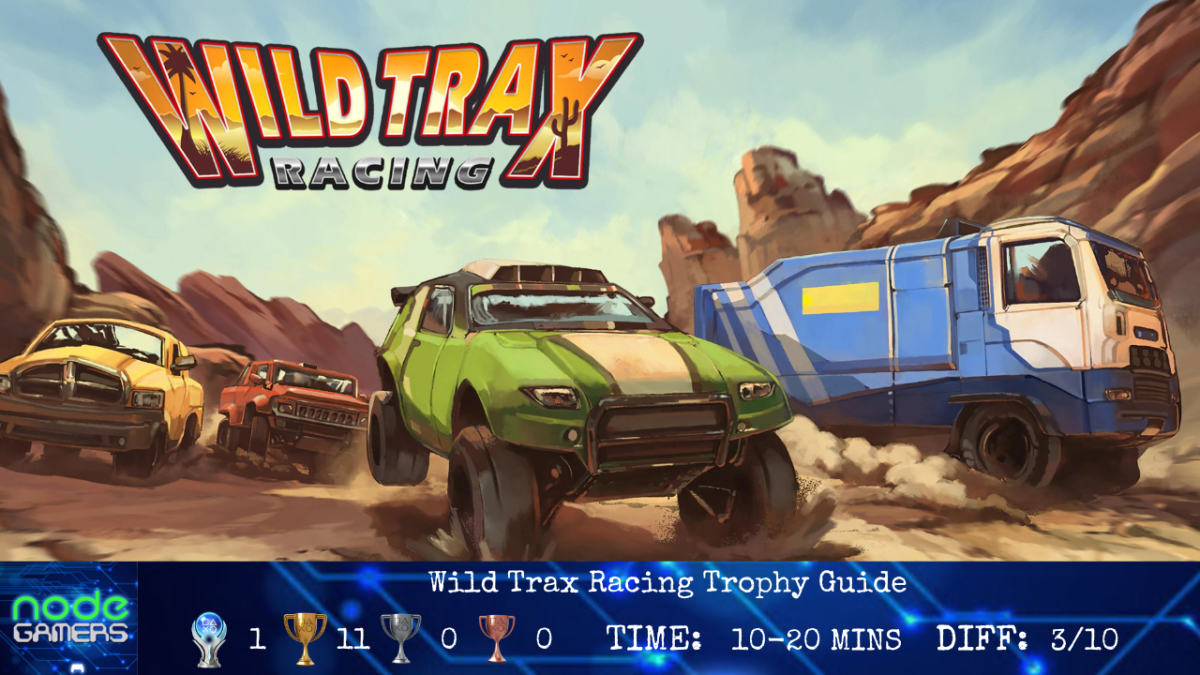 Wild Trax Racing Trophy Guide – NODE Gamers
