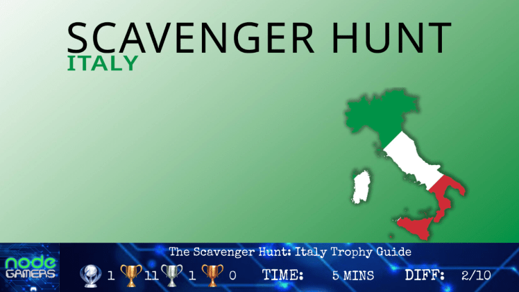 The Scavenger Hunt: Italy Trophy Guide – NODE Gamers