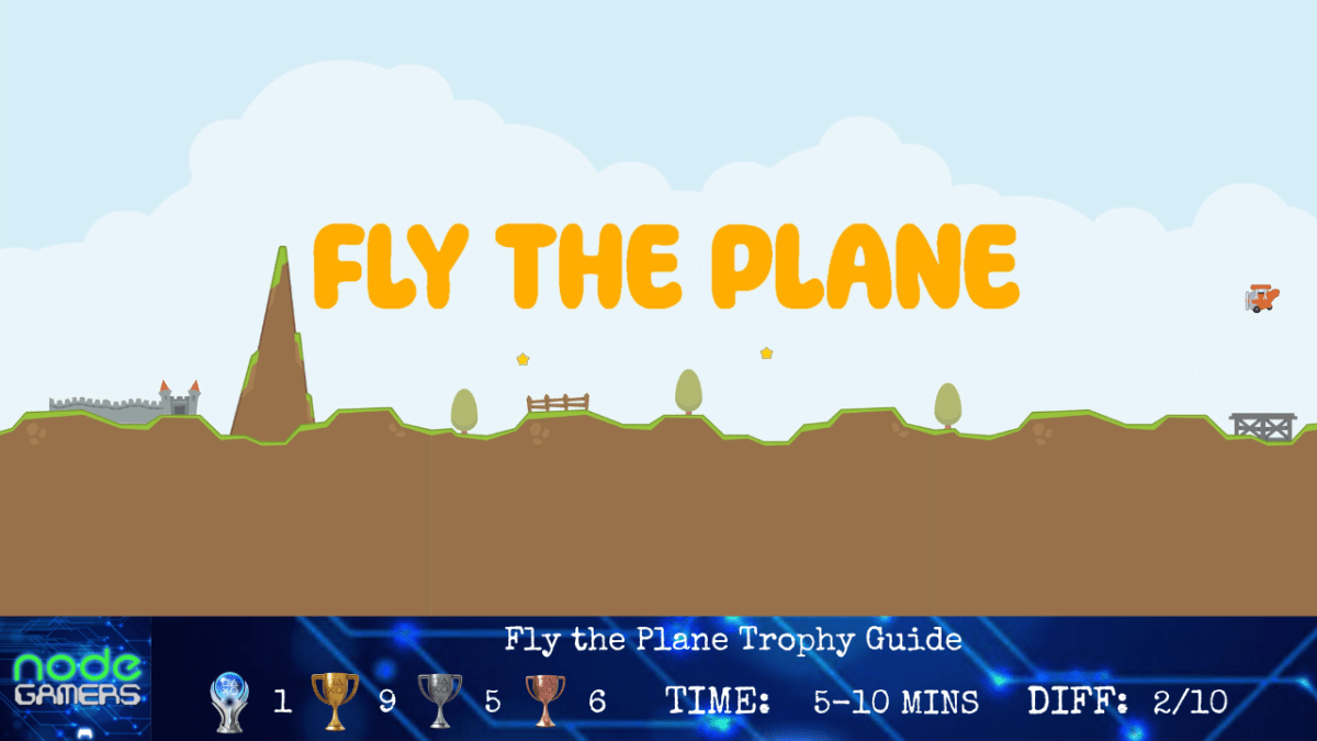 Fly the Plane Trophy Guide – NODE Gamers