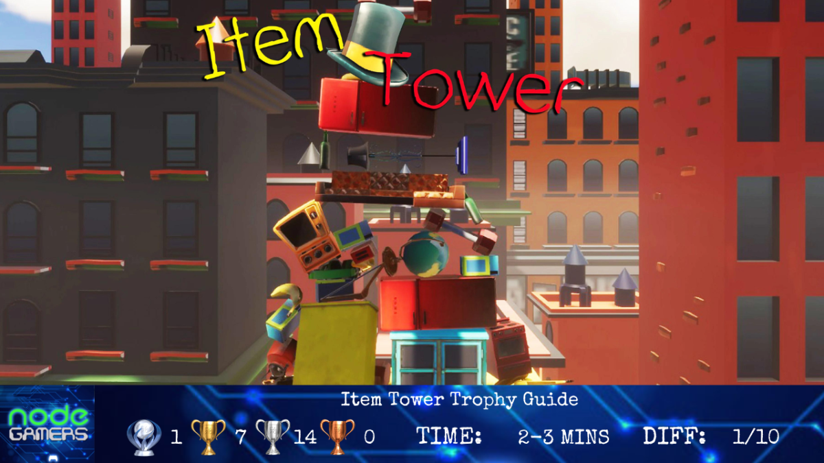Item Tower Trophy Guide – NODE Gamers