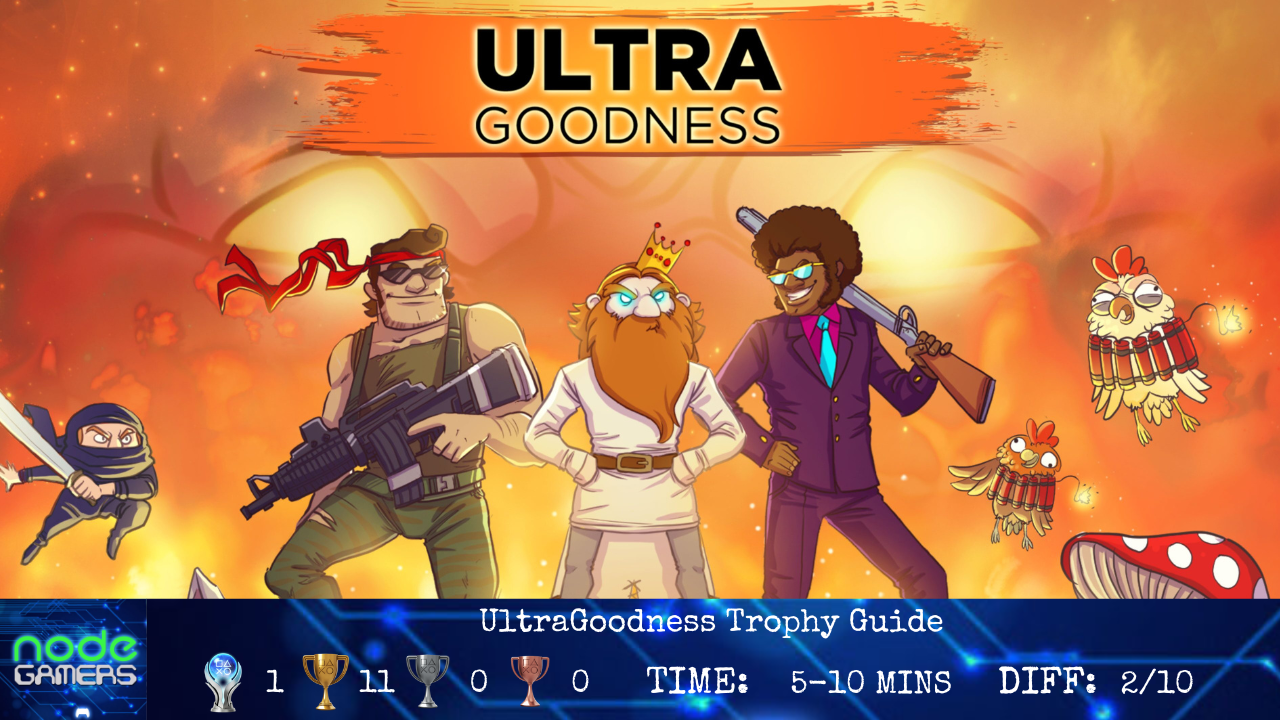 UltraGoodness Trophy Guide – NODE Gamers