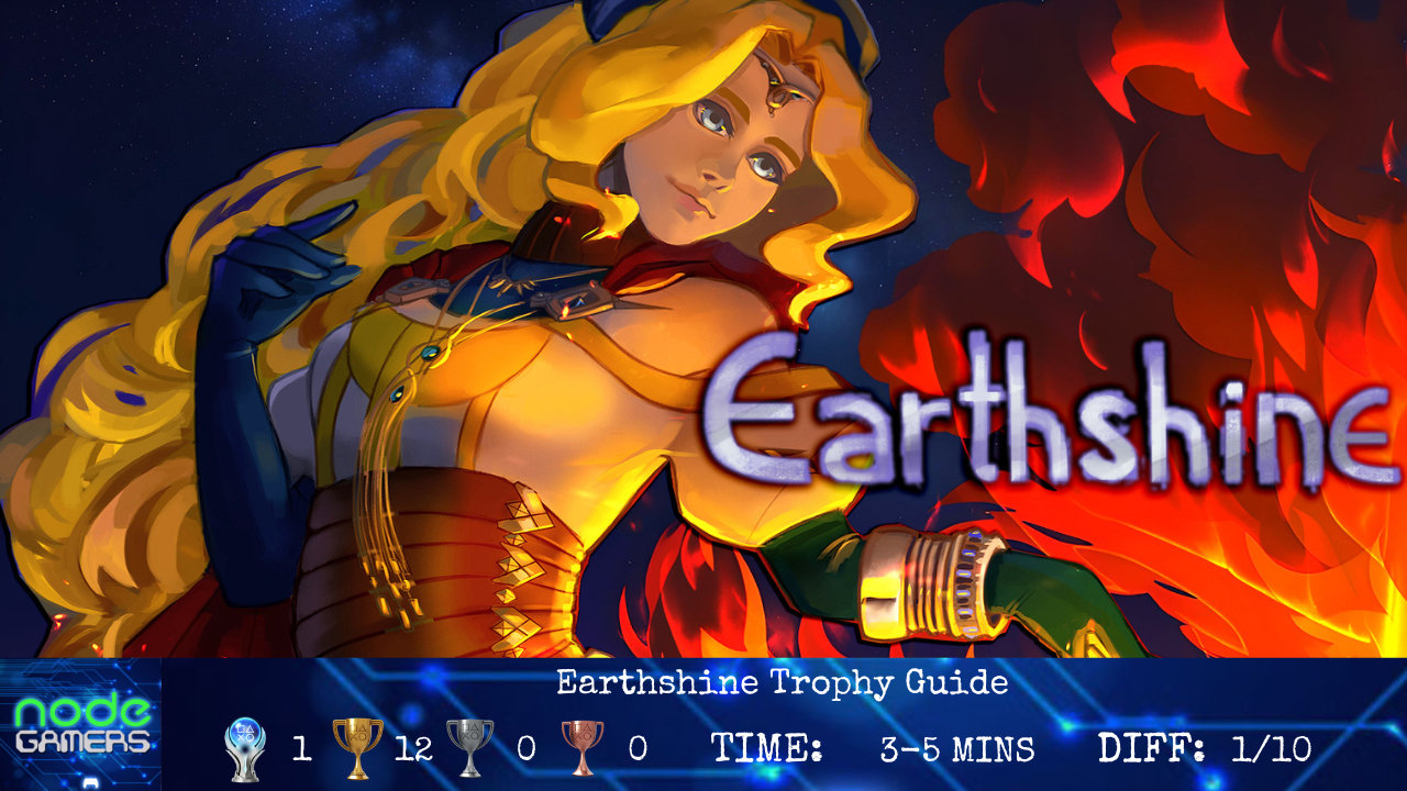 Earthshine Trophy Guide – NODE Gamers