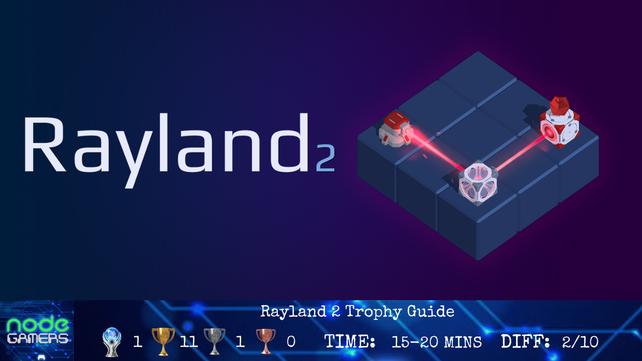 Rayland 2 Trophy Guide – NODE Gamers
