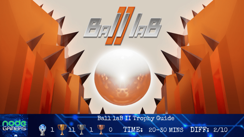 Ball laB II Trophy Guide – NODE Gamers