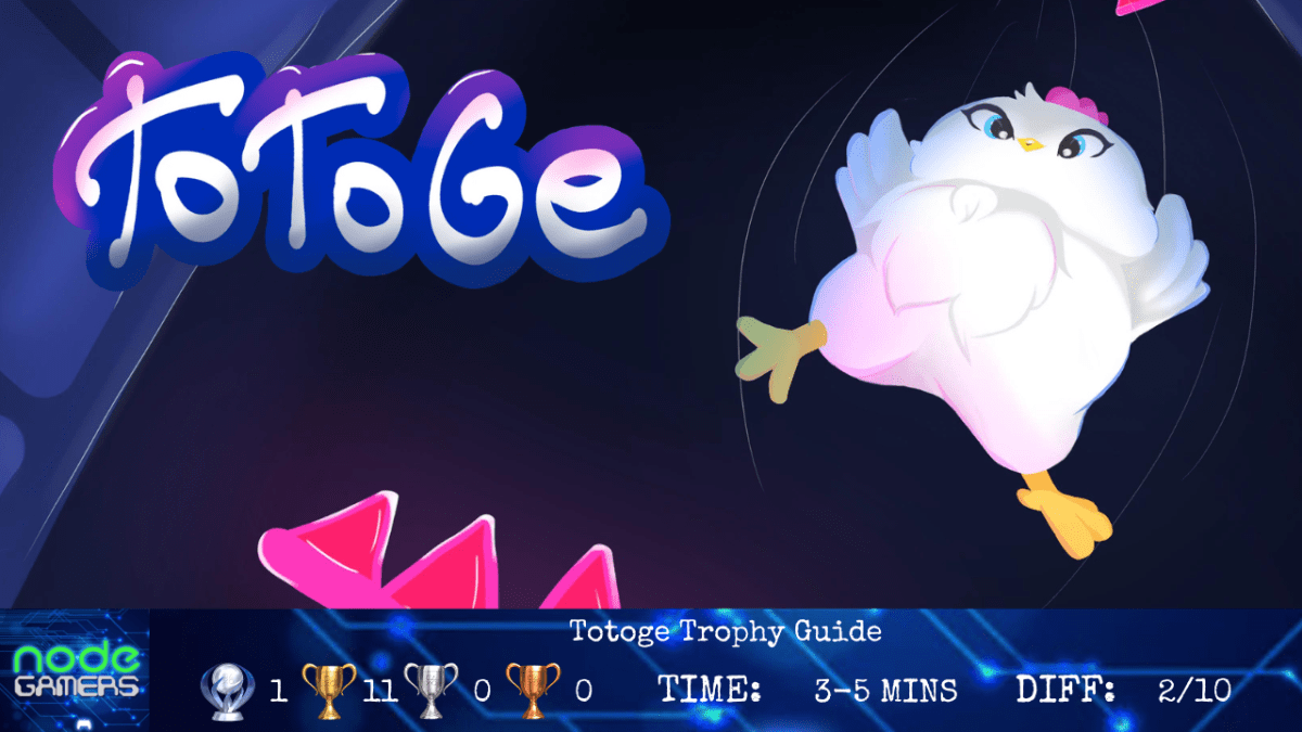 Totoge Trophy Guide – NODE Gamers