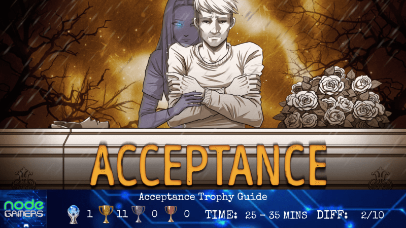Acceptance Trophy Guide – NODE Gamers