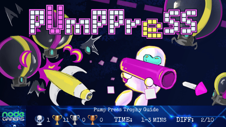 Pump Press Trophy Guide – NODE Gamers