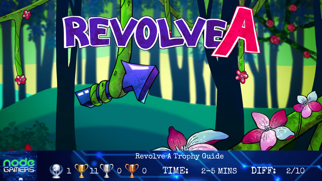 Revolve A Trophy Guide – NODE Gamers