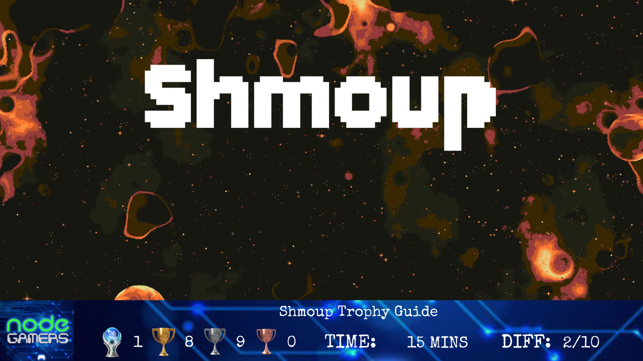 Shmoup Trophy Guide – NODE Gamers