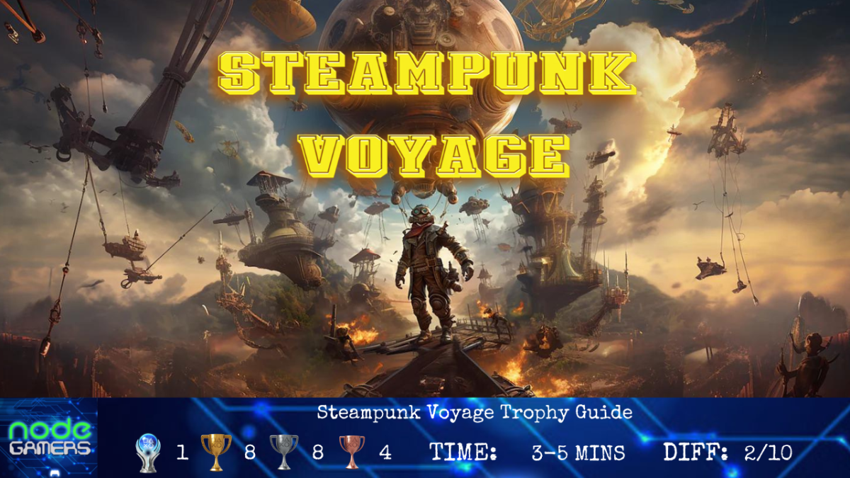 Steampunk Voyage Trophy Guide – NODE Gamers