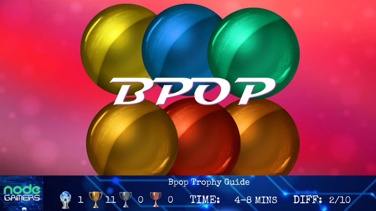 Bpop Trophy Guide – NODE Gamers