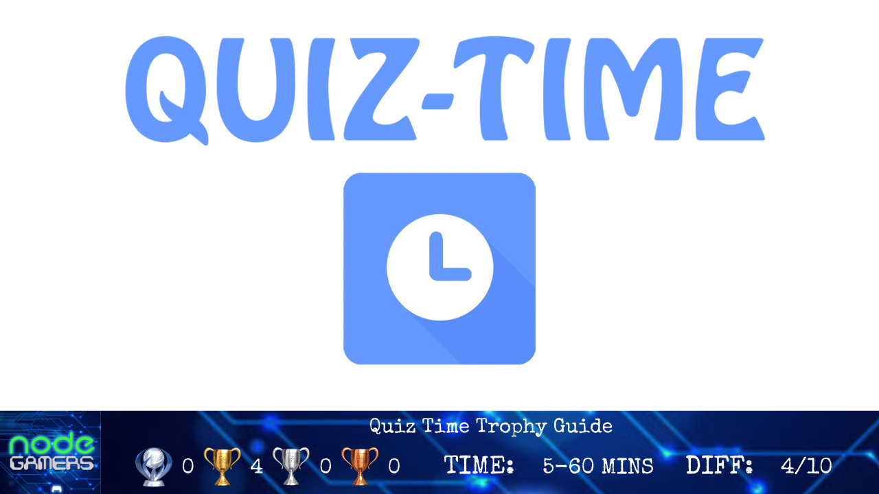 Quiz Time Trophy Guide – NODE Gamers