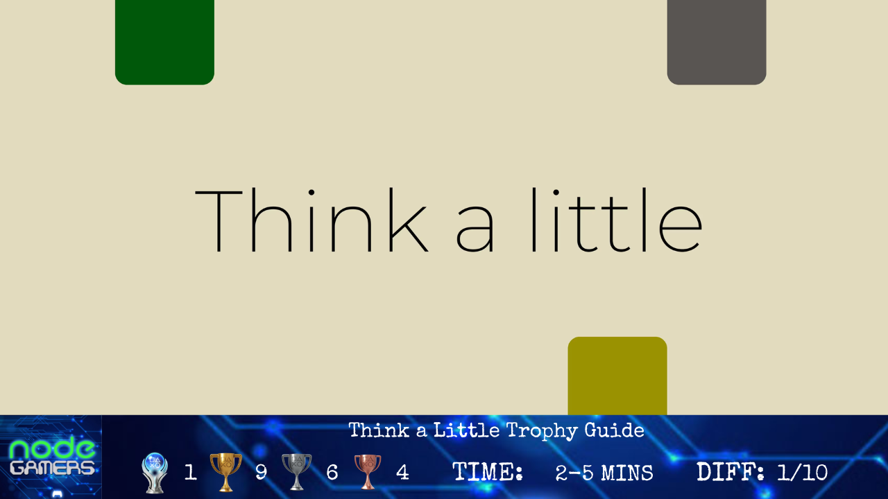 Think a Little Trophy Guide – NODE Gamers