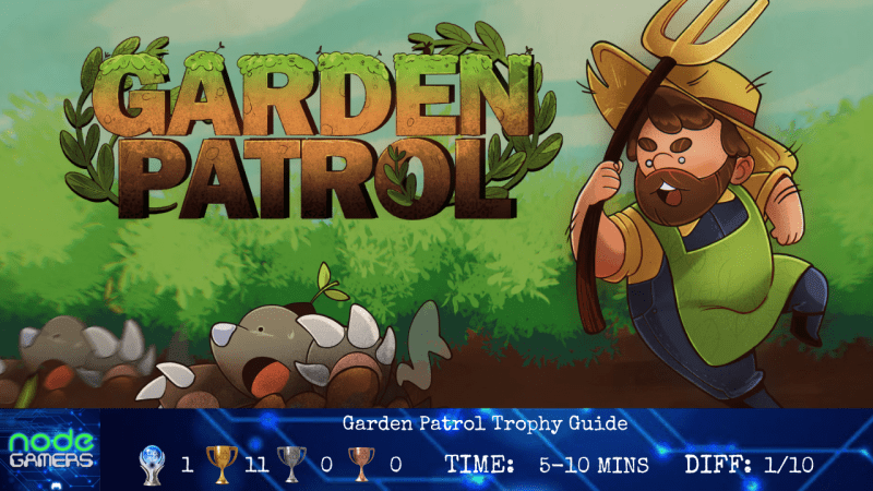 Garden Patrol Trophy Guide Node Gamers