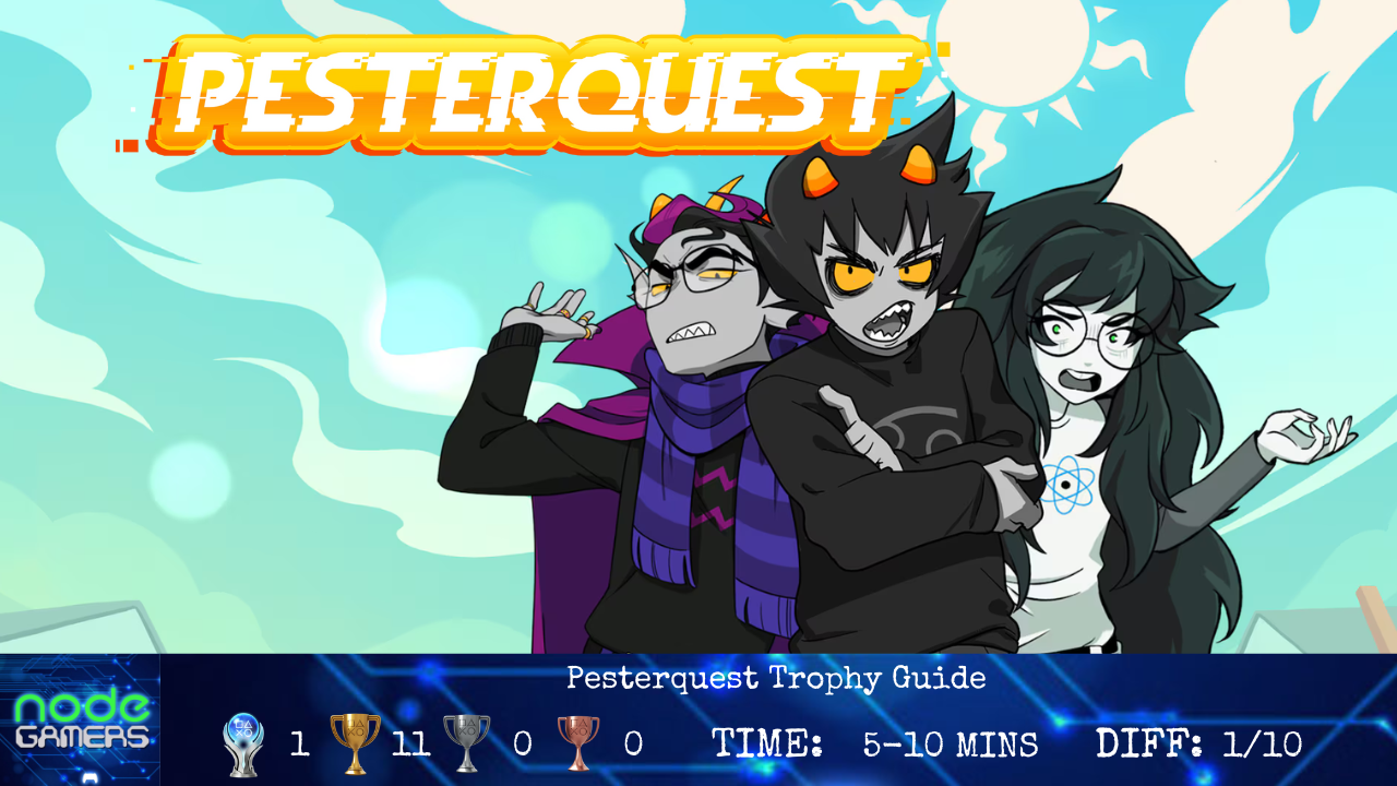 Pesterquest Trophy Guide – NODE Gamers