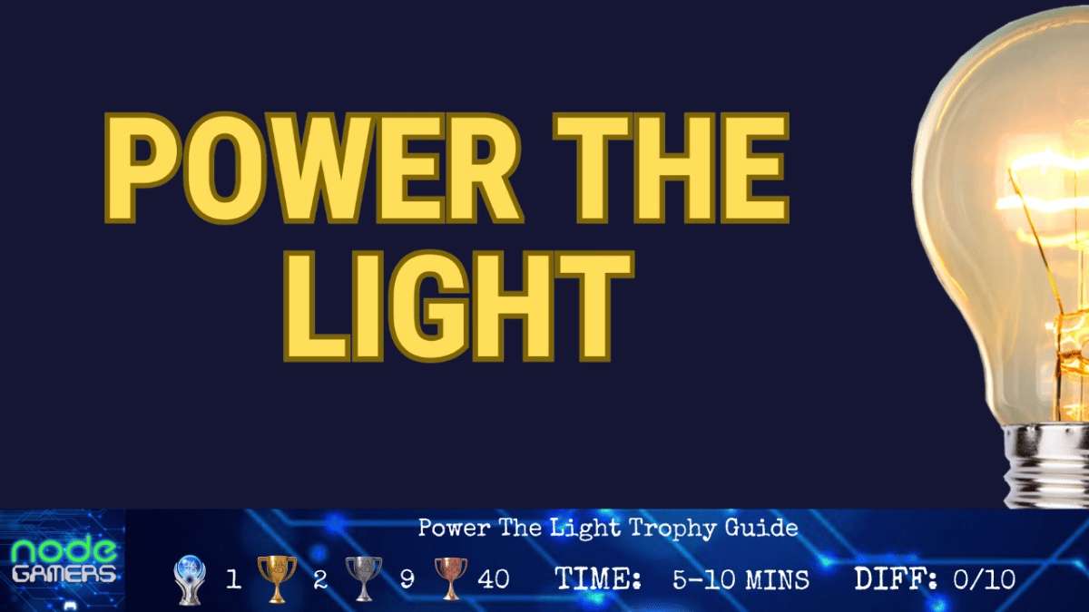 Power The Light Trophy Guide – NODE Gamers
