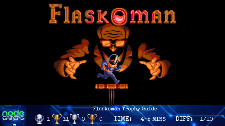 Flaskoman Trophy Guide – NODE Gamers