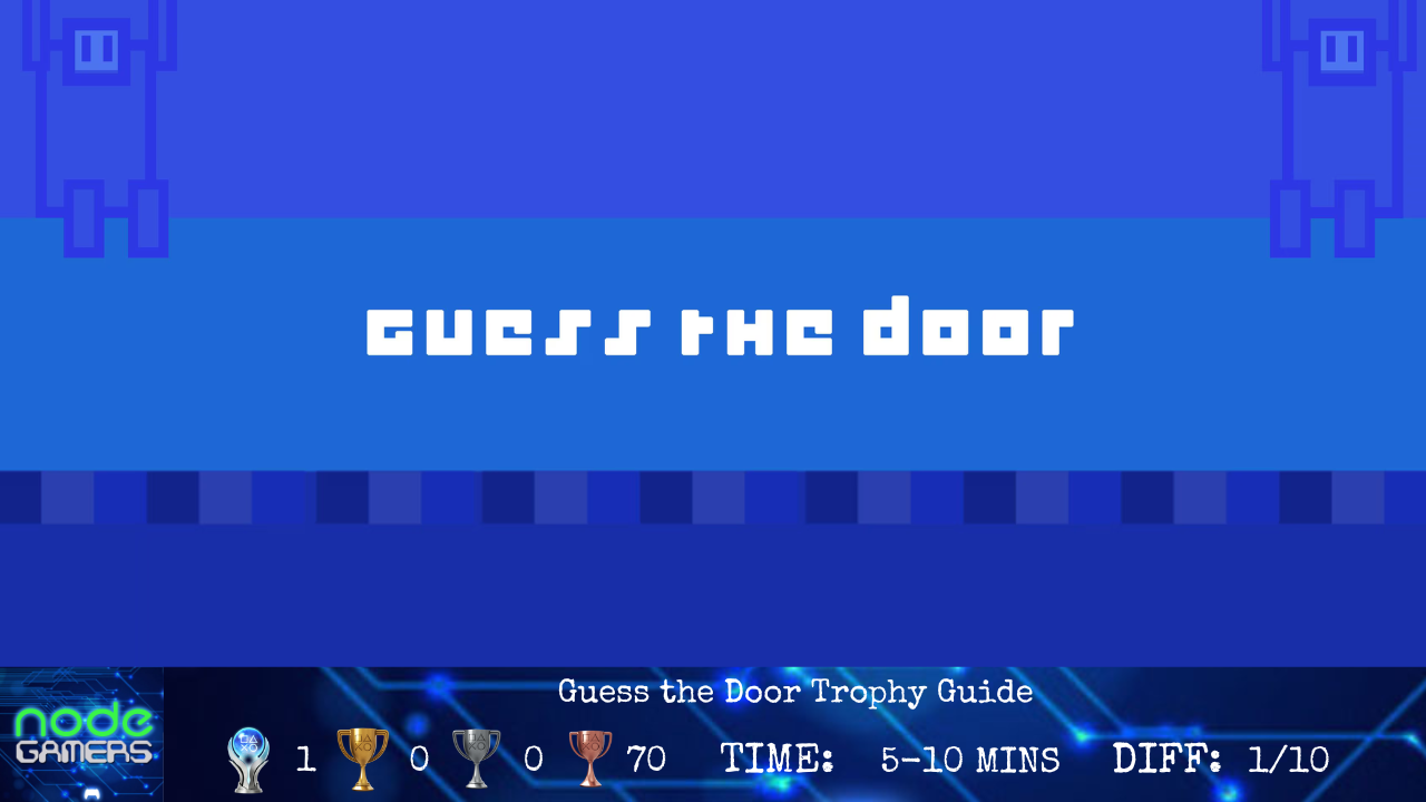 Guess the Door Trophy Guide – NODE Gamers