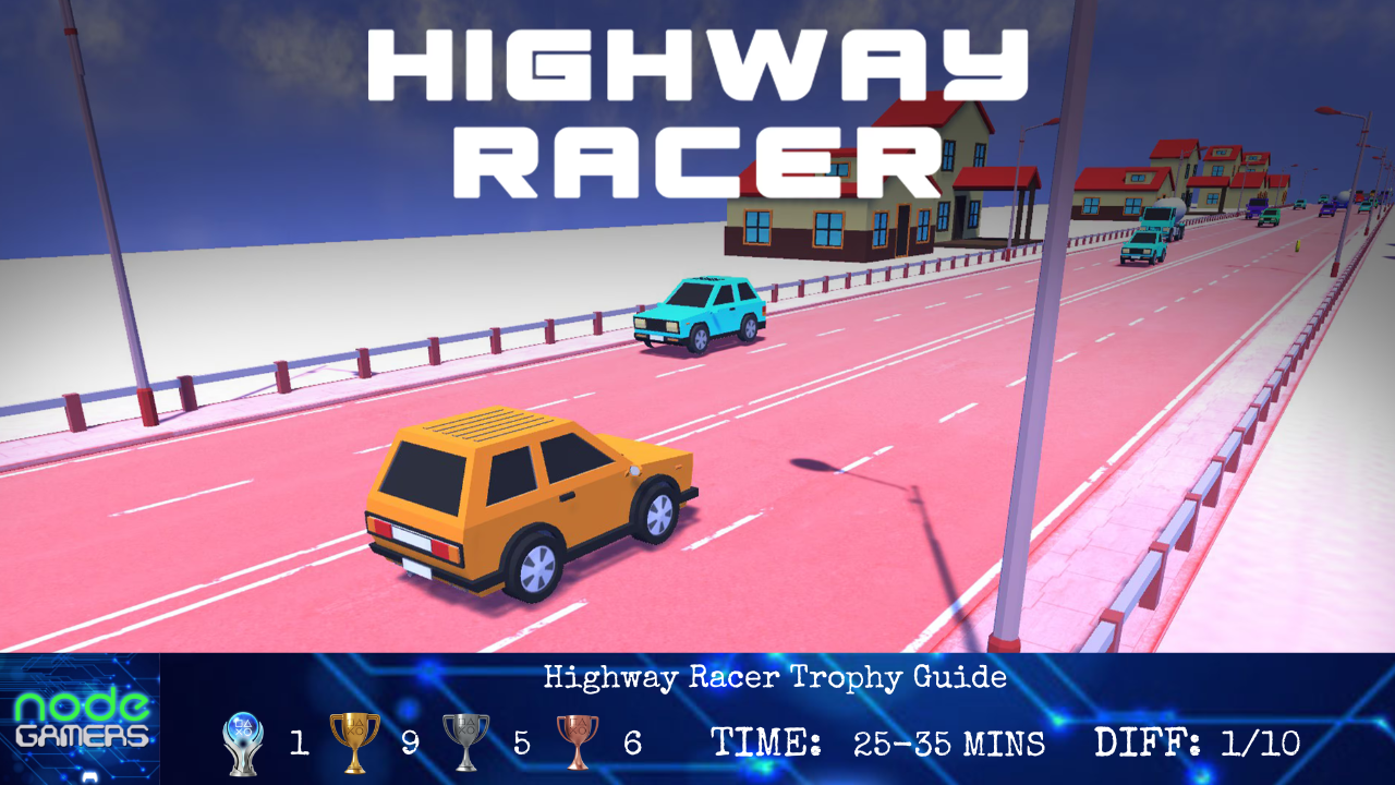 Highway Racer Trophy Guide – NODE Gamers