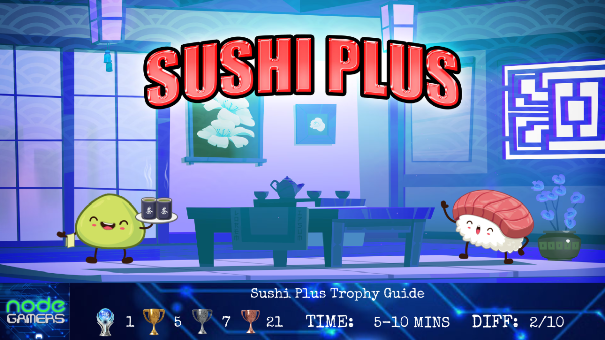 Sushi Plus Trophy Guide – NODE Gamers