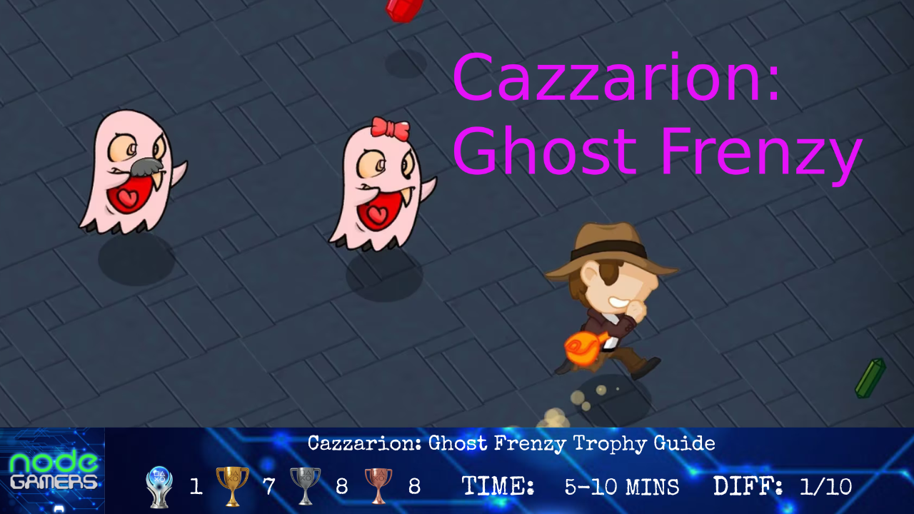 Cazzarion: Ghost Frenzy Trophy Guide – NODE Gamers