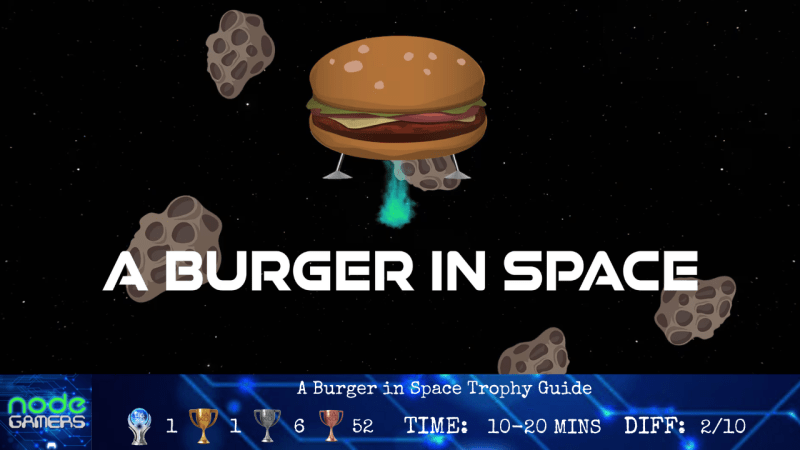 A Burger in Space Trophy Guide – NODE Gamers