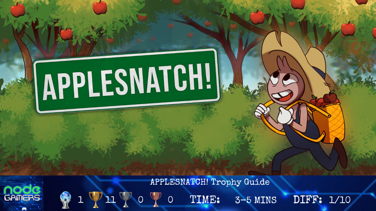 APPLESNATCH! Trophy Guide – NODE Gamers