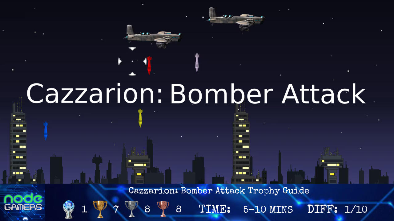 Cazzarion: Bomber Attack Trophy Guide – NODE Gamers