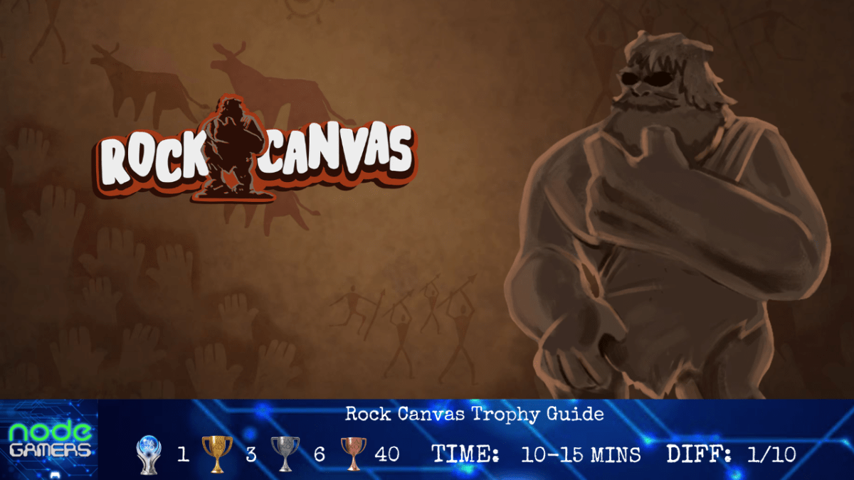 Rock Canvas Trophy Guide – NODE Gamers