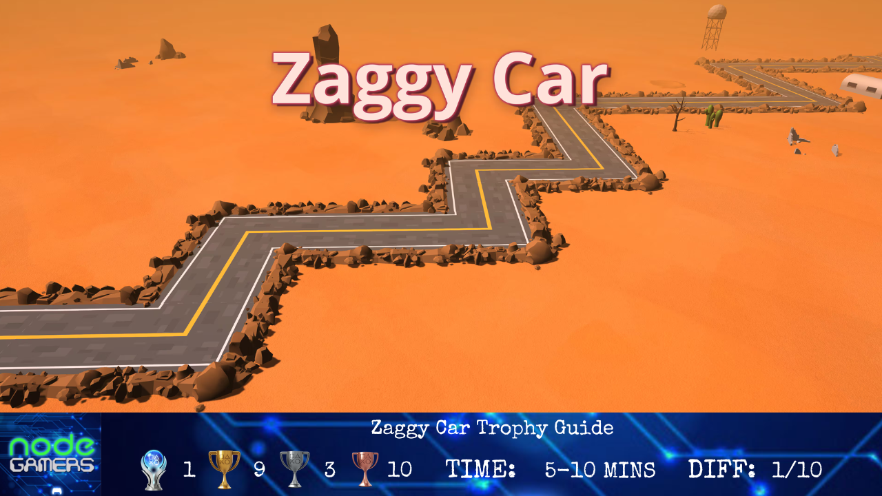Zaggy Car Trophy Guide Node Gamers