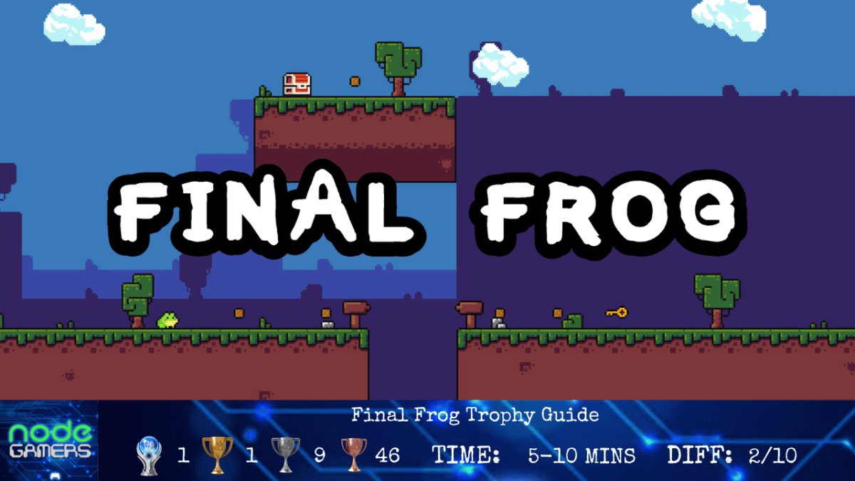 Final Frog Trophy Guide – NODE Gamers