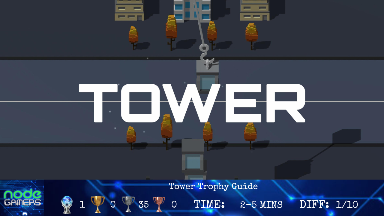 Tower Trophy Guide – NODE Gamers