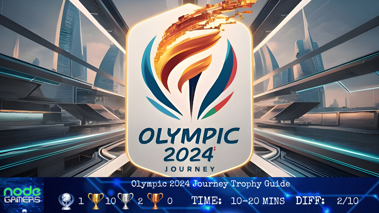 Olympic 2024 Journey Trophy Guide – NODE Gamers